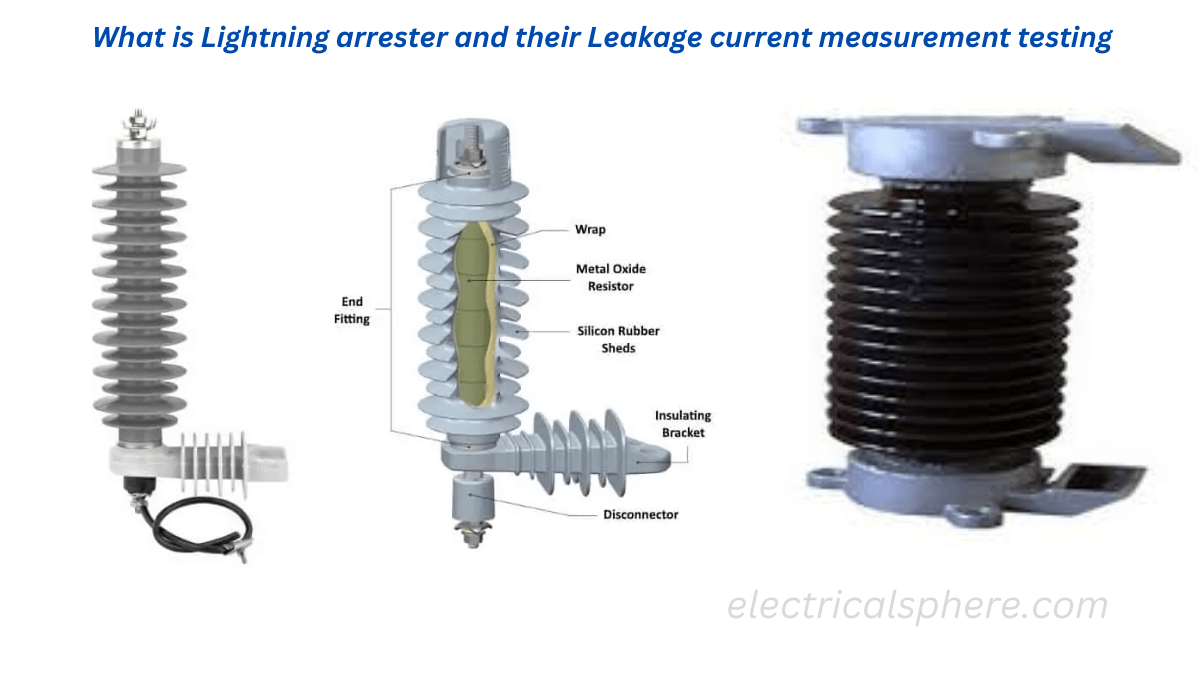 What is Lightning Arrester(LA) and their Leakage current measurement ...